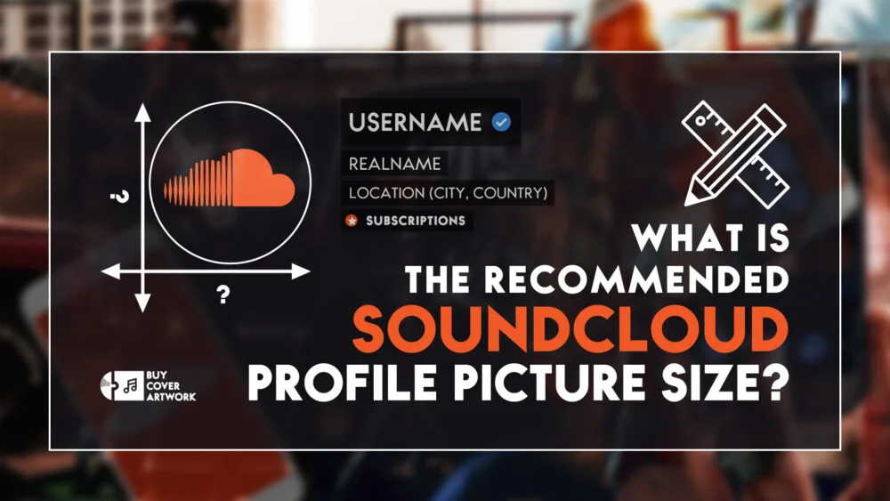 What Is The Recommended SoundCloud Profile Picture Size? (Updated 2024 ...
